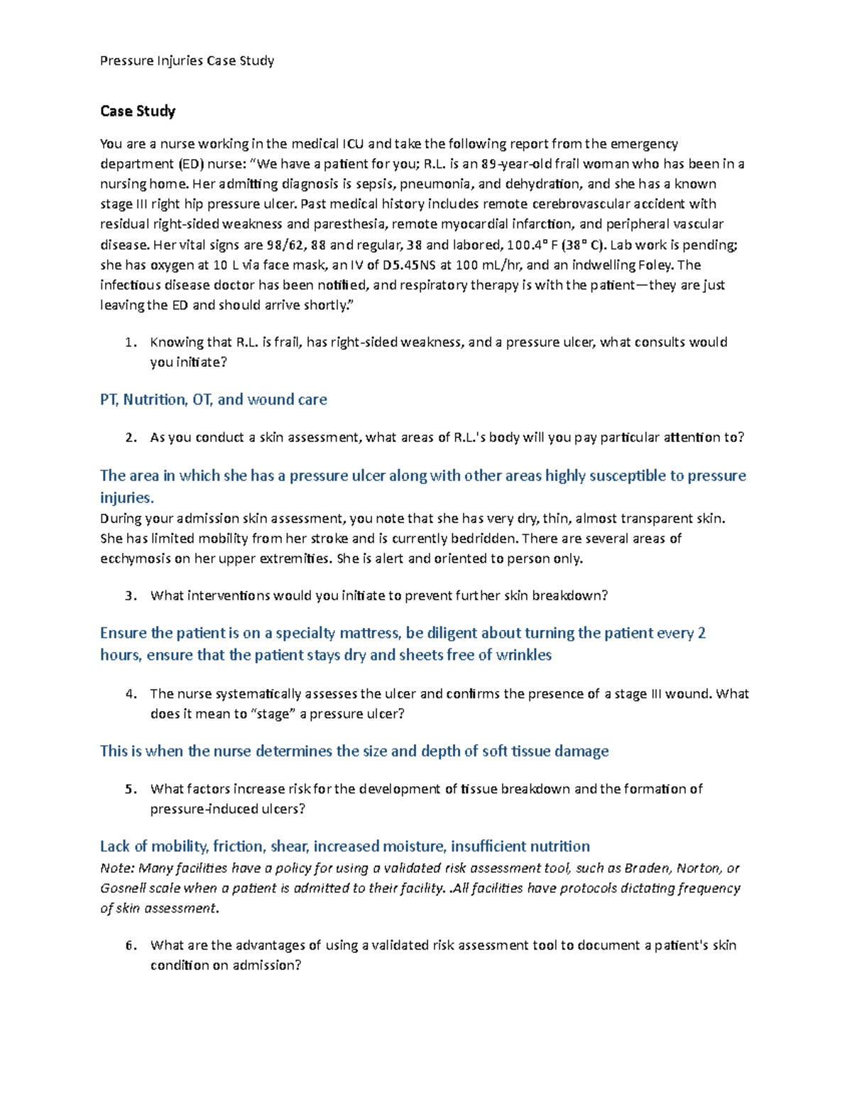 Pressure Injury Case study - Case Study You are a nurse working in the ...