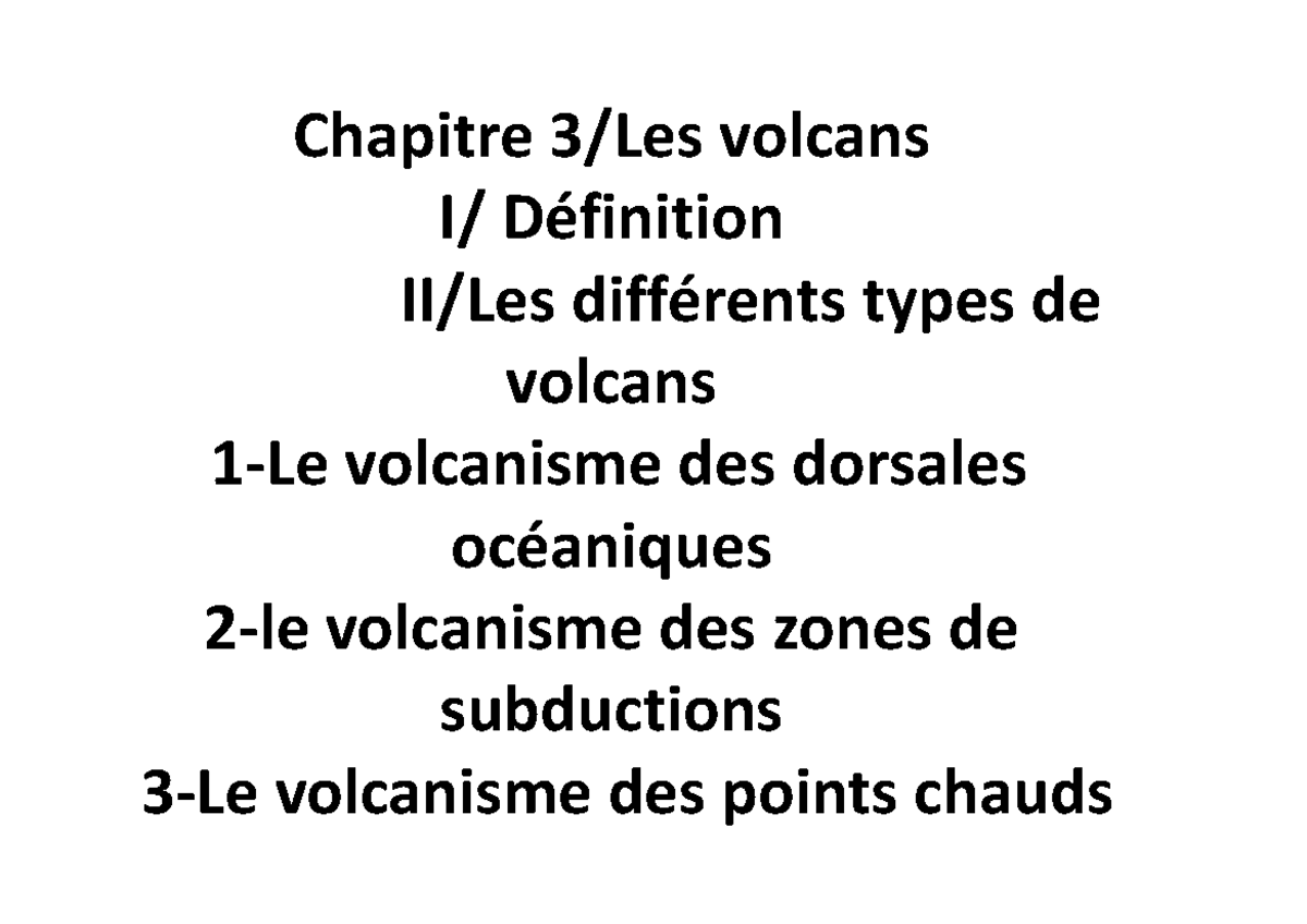 Chapitre 3 volcanisme - Chapitre 3/Les volcans I/ Définition II/Les ...