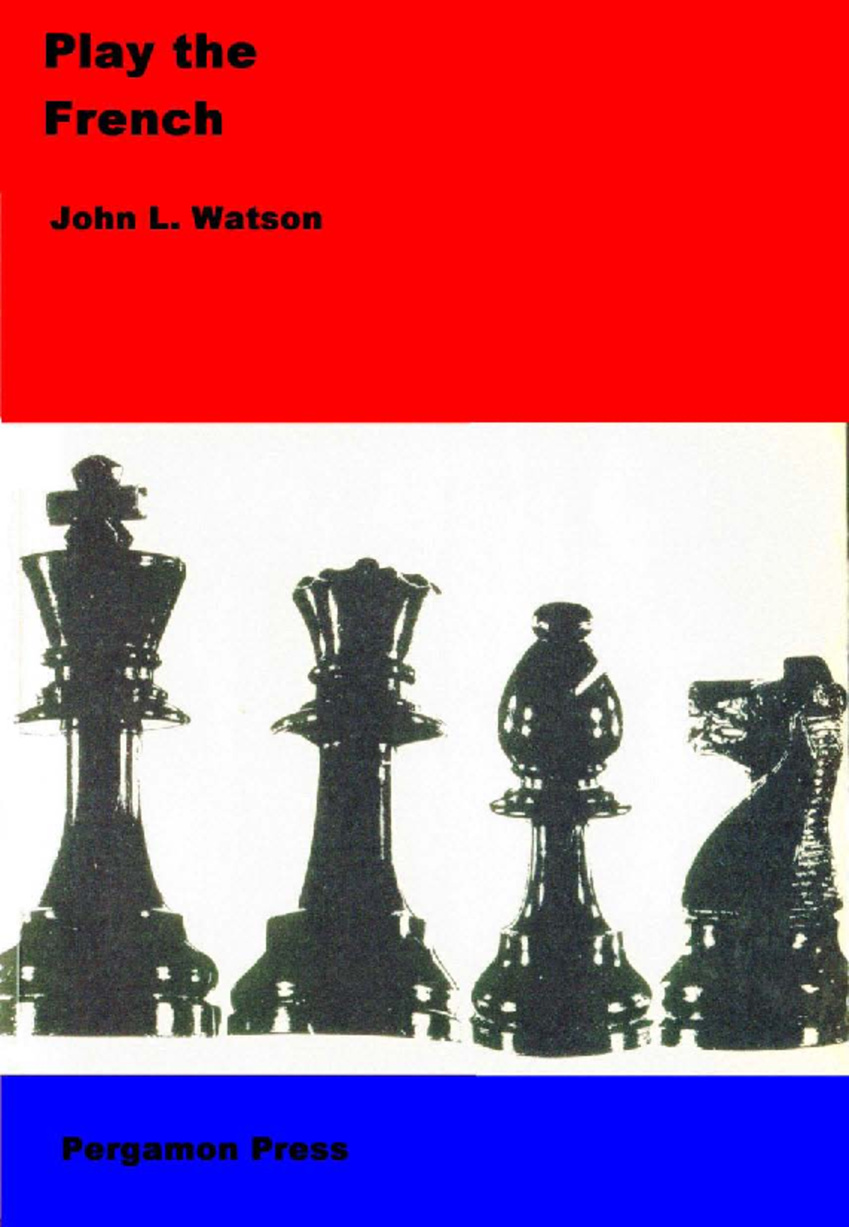 (Chess Ebook) John L. Watson - Play the French - Lógica e pensamento ...