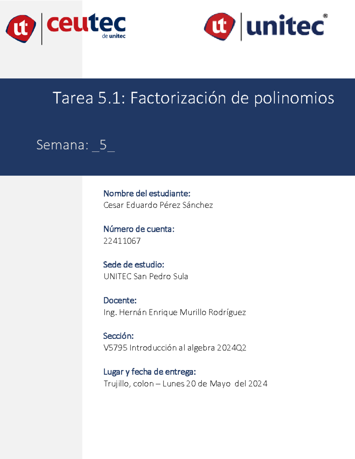 Tarea 5.1. Factorizacion de polinomios - Introducción Al Álgebra - Nombre del estudiante: Cesar ...