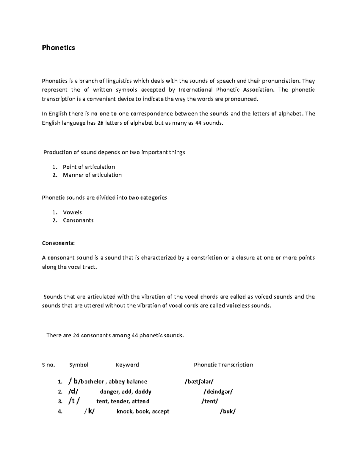 Phonetics notes - Phonetics Phonetics is a branch of linguistics which ...
