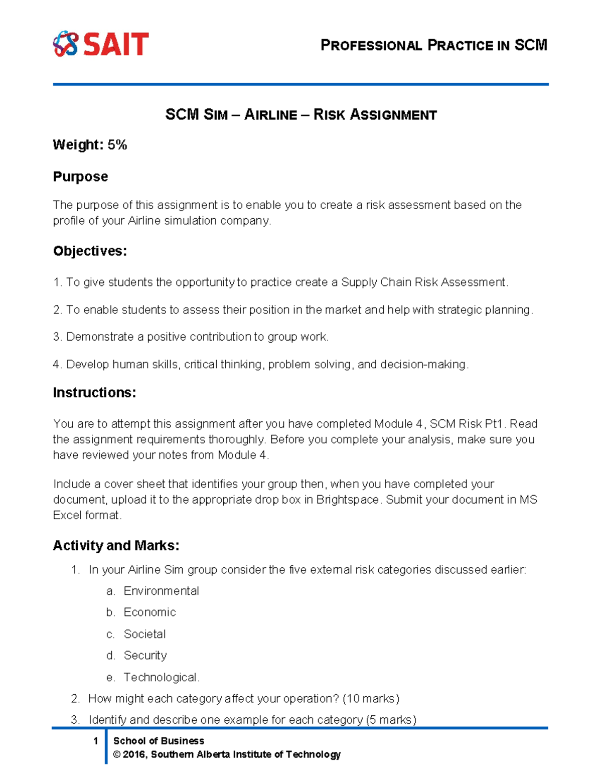 SCM Sim - Airline - Risk assignment - PROFESSIONAL PRACTICE IN SCM 1 School of Business © 2016 ...