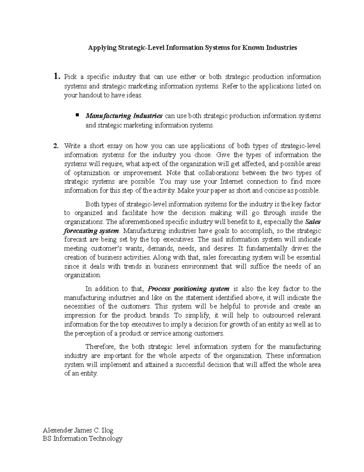 Strategic Level Information Systems - Pick a specific industry that can ...