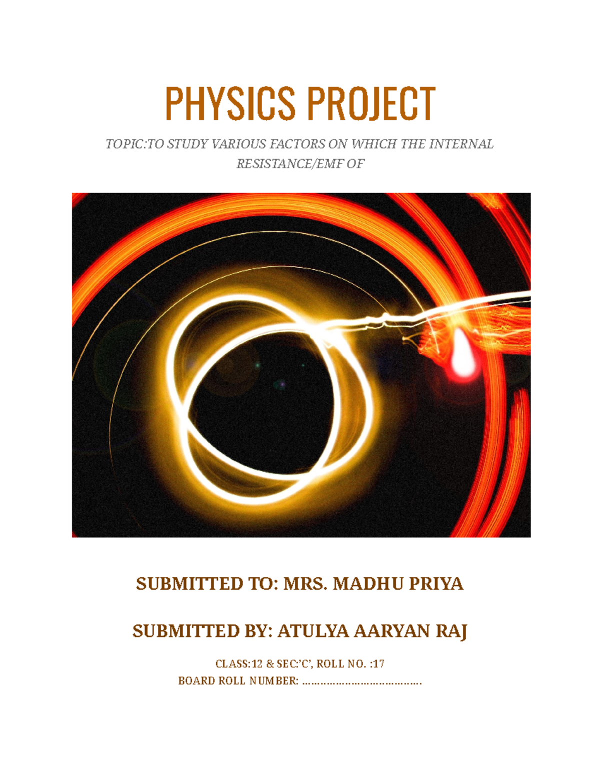 Report - Project - PHYSICS PROJECT TOPIC:TO STUDY VARIOUS FACTORS ON ...