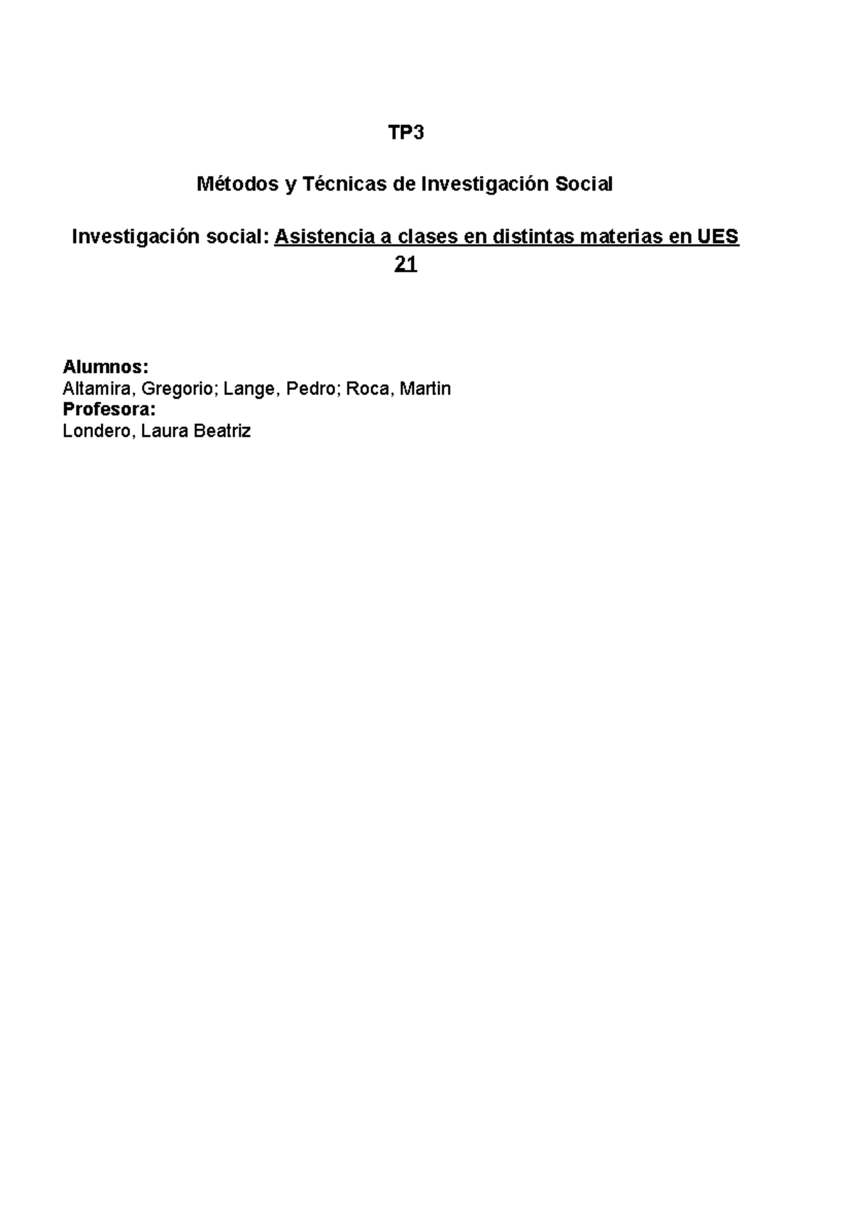 TP3 My TIS - Trabajo practico nº 3 en clase sobre investigacion cientifica - Métodos y Técnicas ...
