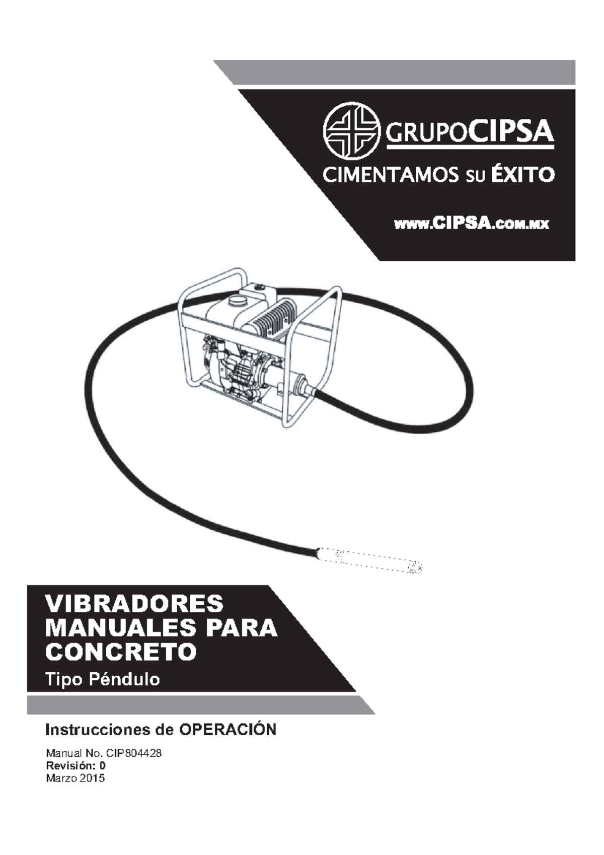 Manual de Uso Vibradores Cipsa - Manual No. CIP Marzo 2015 Revisión: 0 Instrucciones de ...