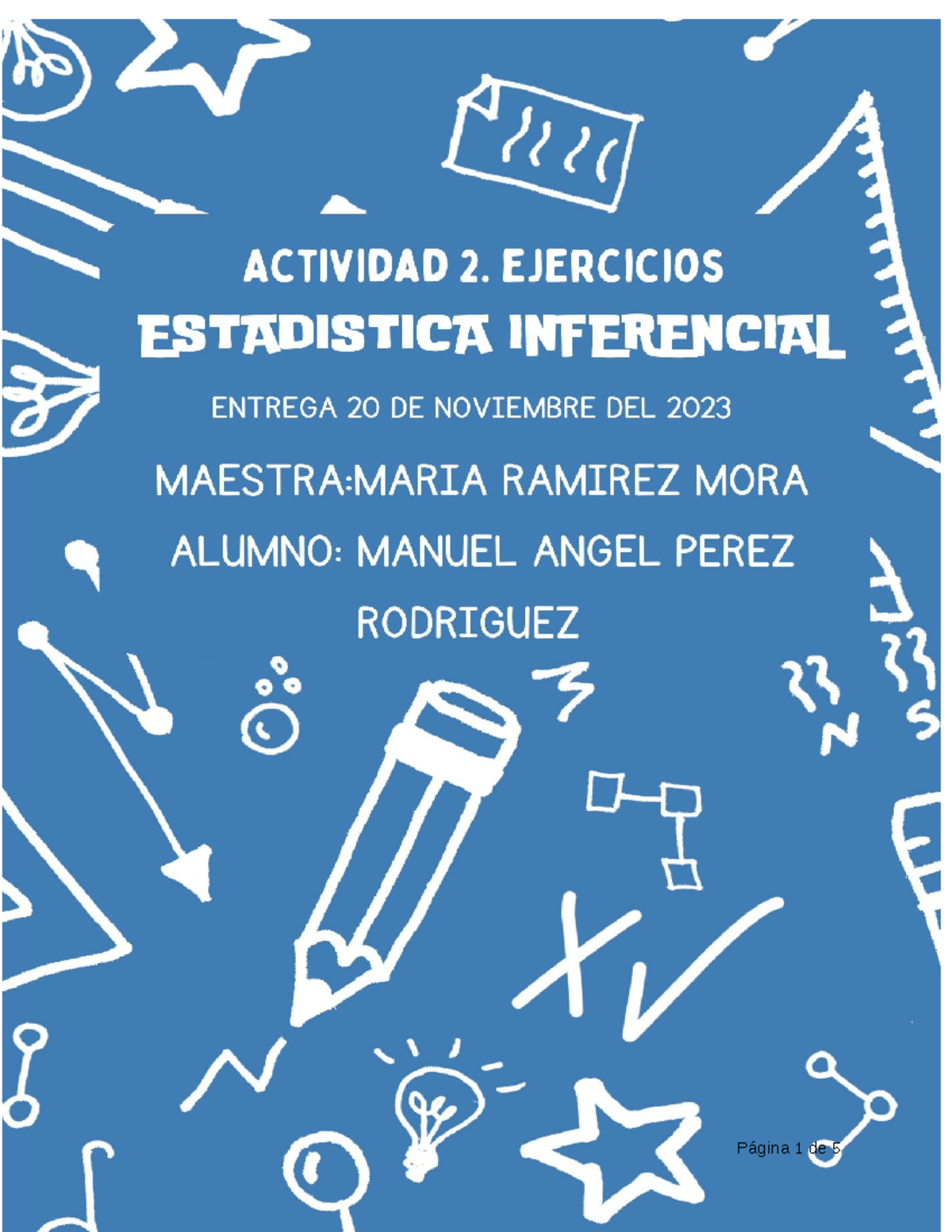 A2 MAPR - ejercicios - Página 1 de ACTIVIDAD 2: EJERCICIOS SOBRE ESTIMACIÓN PUNTUAL Con base en ...