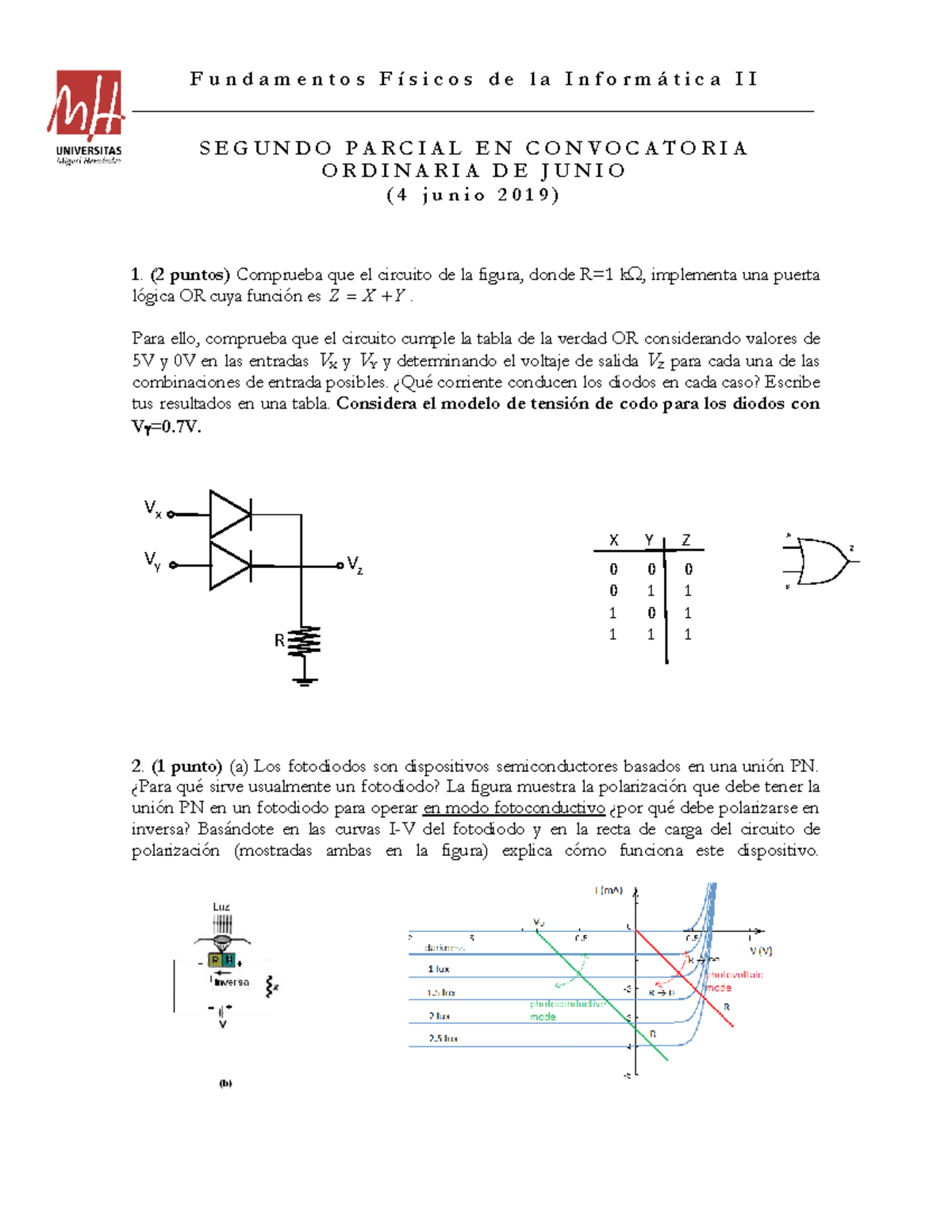 Parcial Junio 2019, preguntas y respuestas - Warning: TT: undefined function: 32 Vx Vy Vz R ...