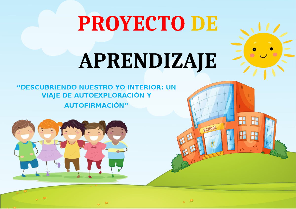 Proyecto DE Aprendizaje “ Descubriendo Nuestro YO Interior UN Viaje DE ...