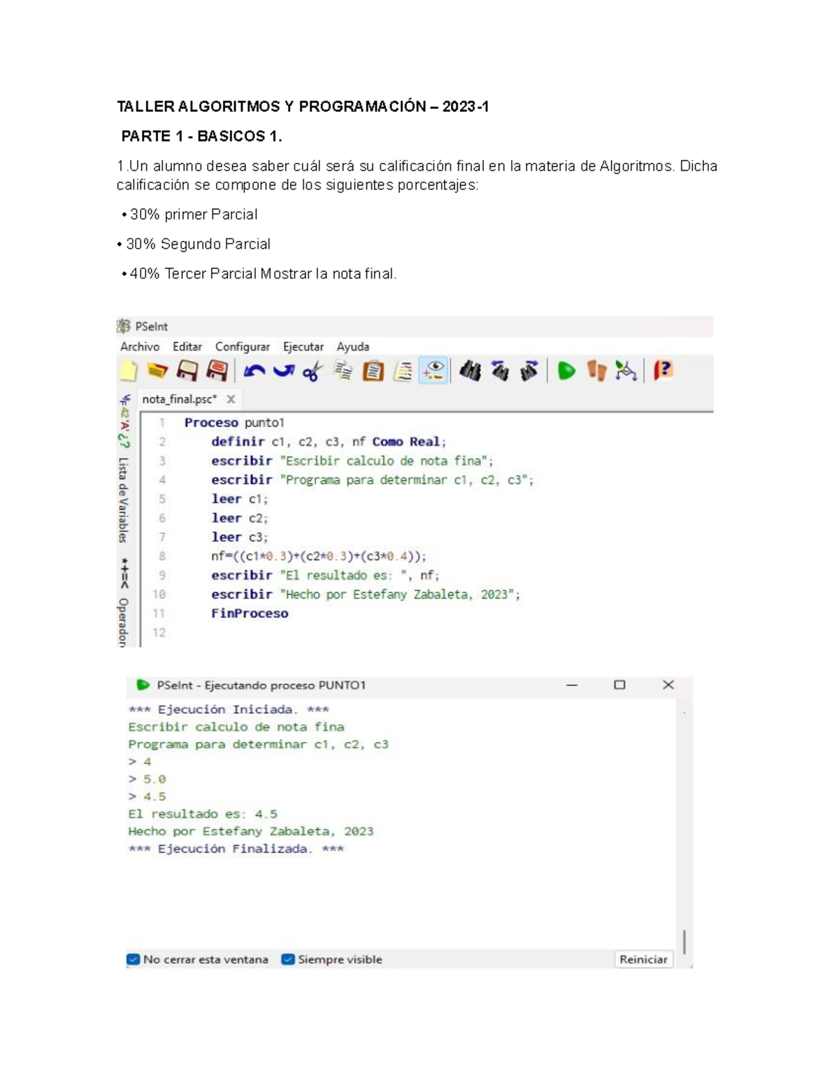Algoritmo - espero les sirva :) - TALLER ALGORITMOS Y PROGRAMACIÓN ...