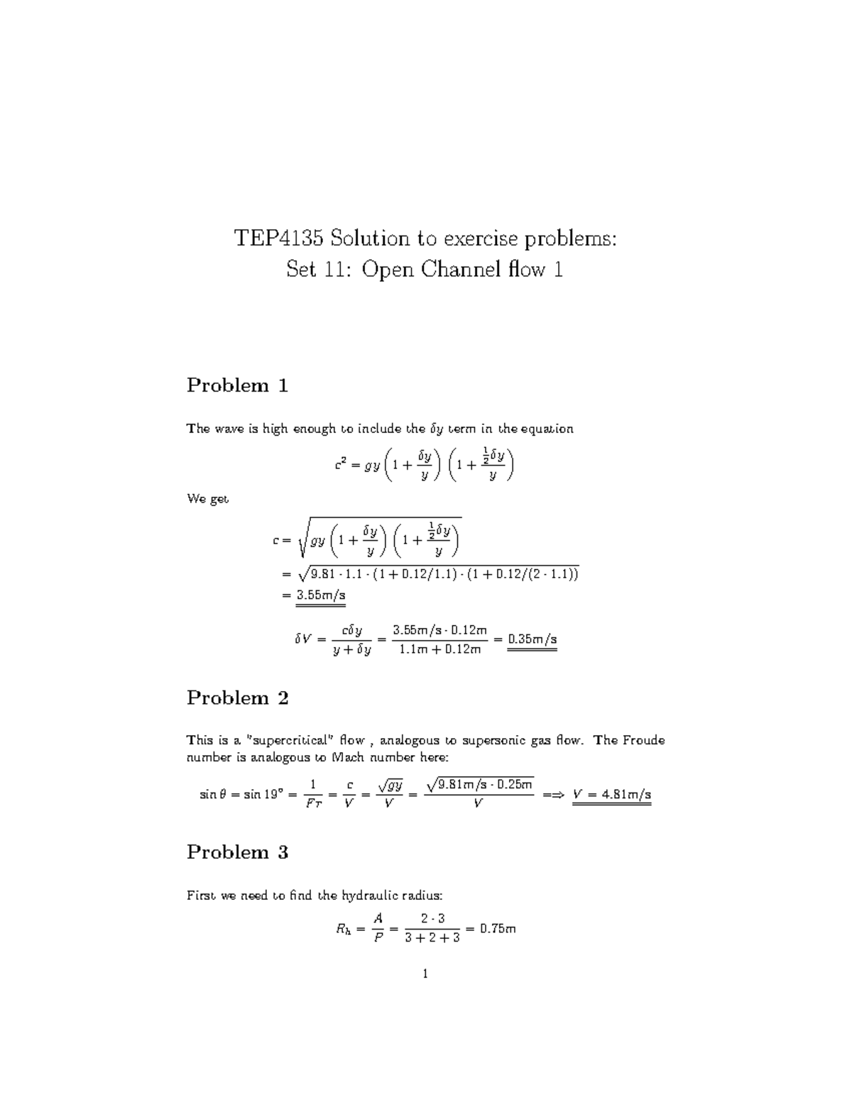 Set 11, solutions - Solution - TEP4135 Solution to exercise problems: Set 11: Open Channel flow ...
