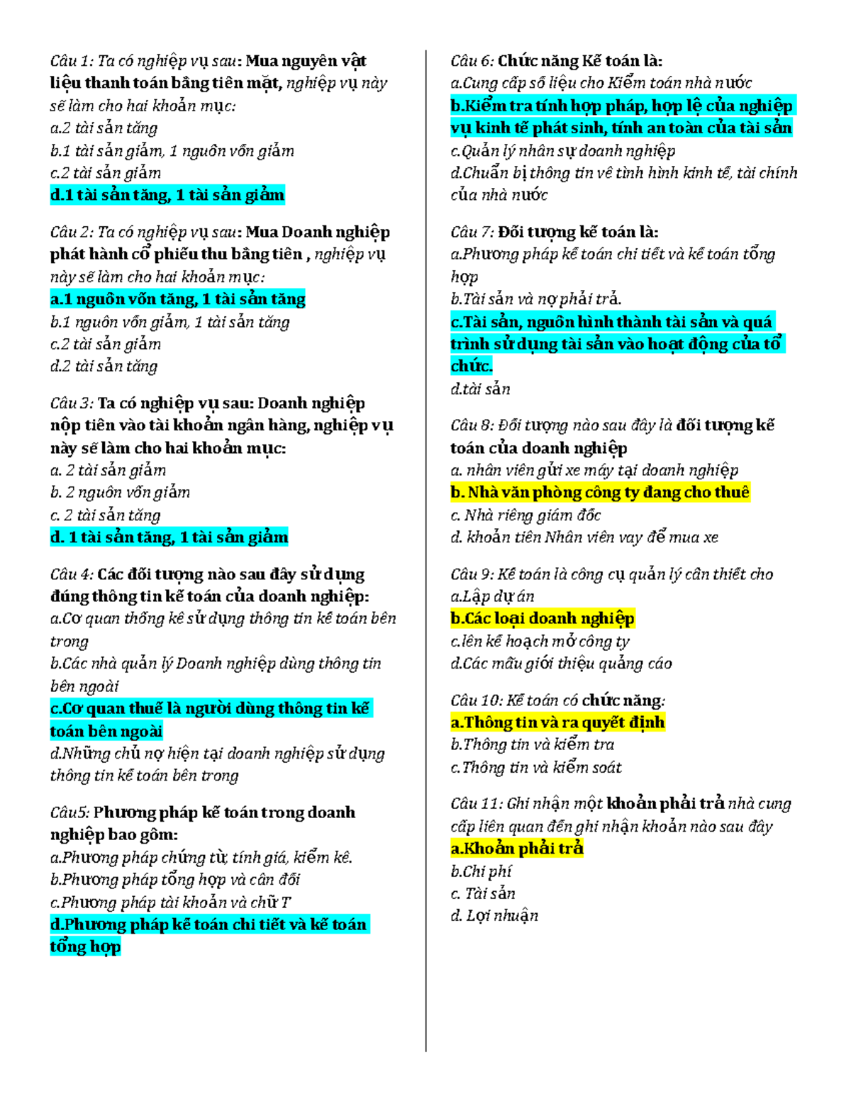Câu hỏi trắc nghiệm - Hannaaa - Câu 1: Ta có nghi p v sauệụ : Mua nguyên v t ậ li u thanh toán ...