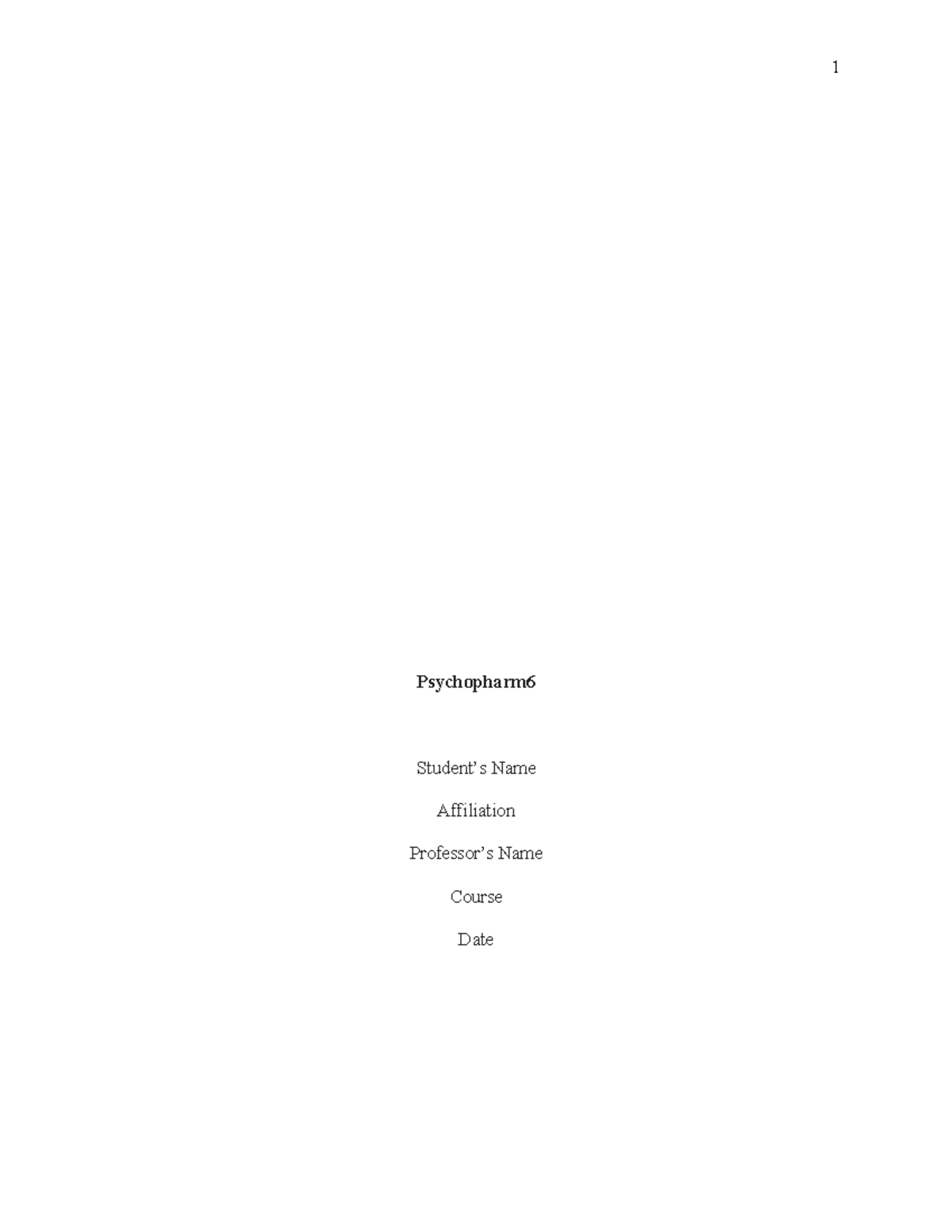 Psychopharm 6 - Study notes - 1 Psychopharm Student’s Name Affiliation ...