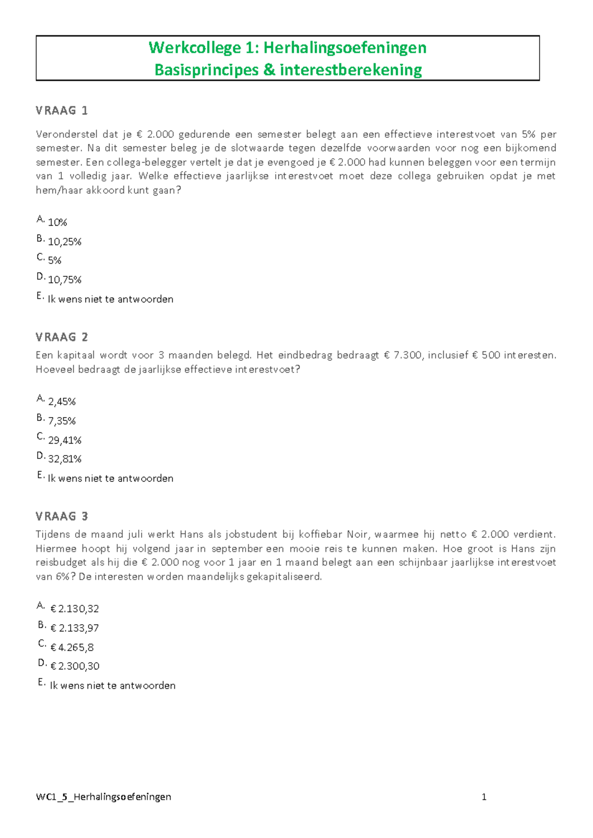 WC1 5 herhalingsoefeningen - Werkcollege 1: Herhalingsoefeningen Basisprincipes & - Studocu