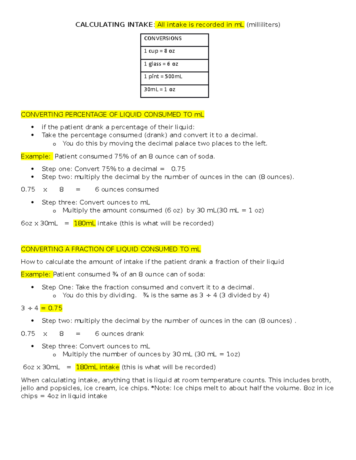 Intake and Output Calculations - CALCULATING INTAKE: All intake is recorded in mL (milliliters ...