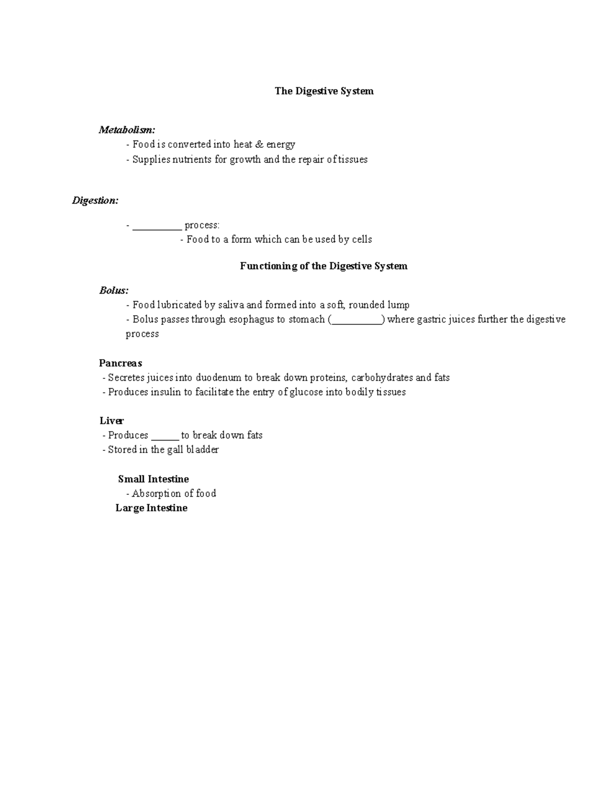 The Digestive System - The Digestive System Metabolism: - Food is ...
