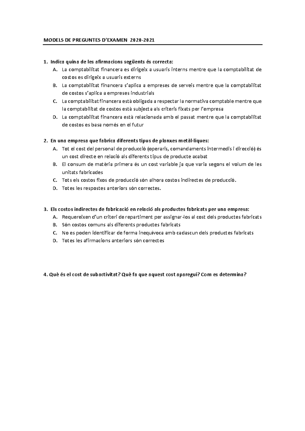 Model Primer Parcial - MODELS DE PREGUNTES D’EXAMEN 2020- Indica quina ...