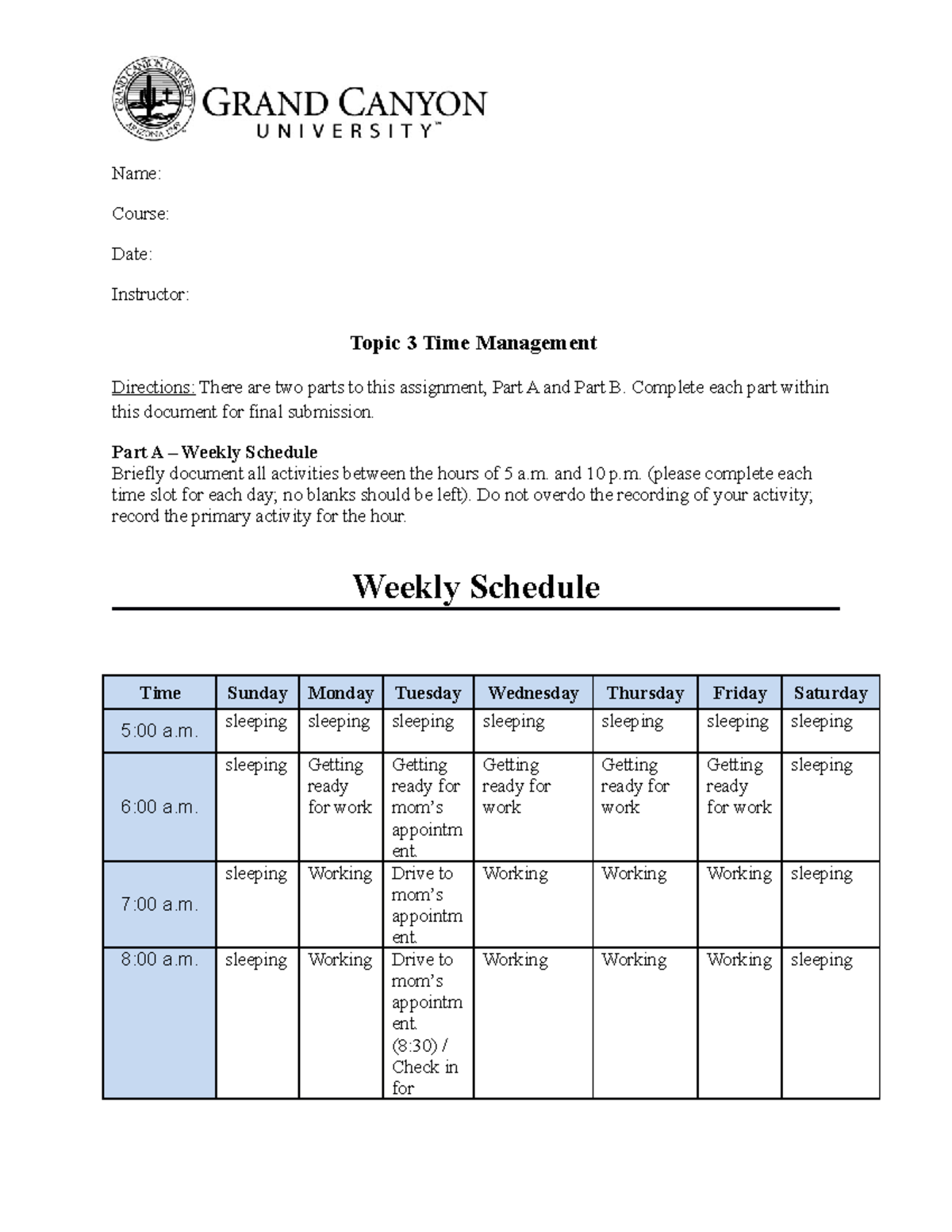 UNV-103-RS-T3 Time Management - Name: Course: Date: Instructor: Topic 3 ...