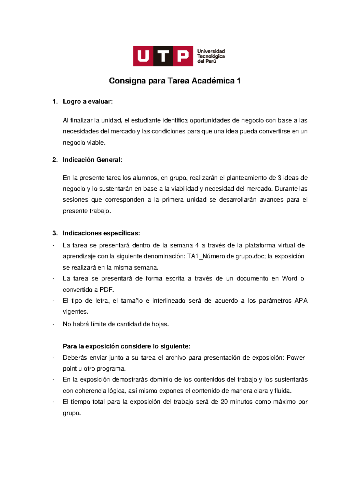 TA1 Indicacione - integradle - Consigna para Tarea Académica 1 1. Logro a evaluar: Al finalizar ...