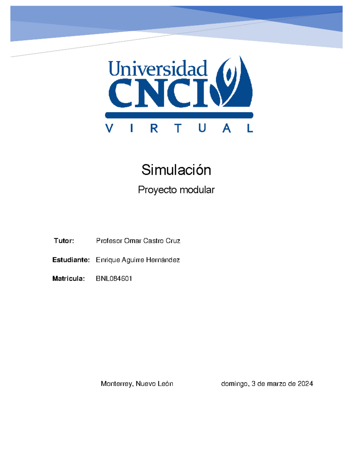 Proyecto modular - Simulación - Tutor: Profesor Omar Castro Cruz Estudiante: Enrique Aguirre ...