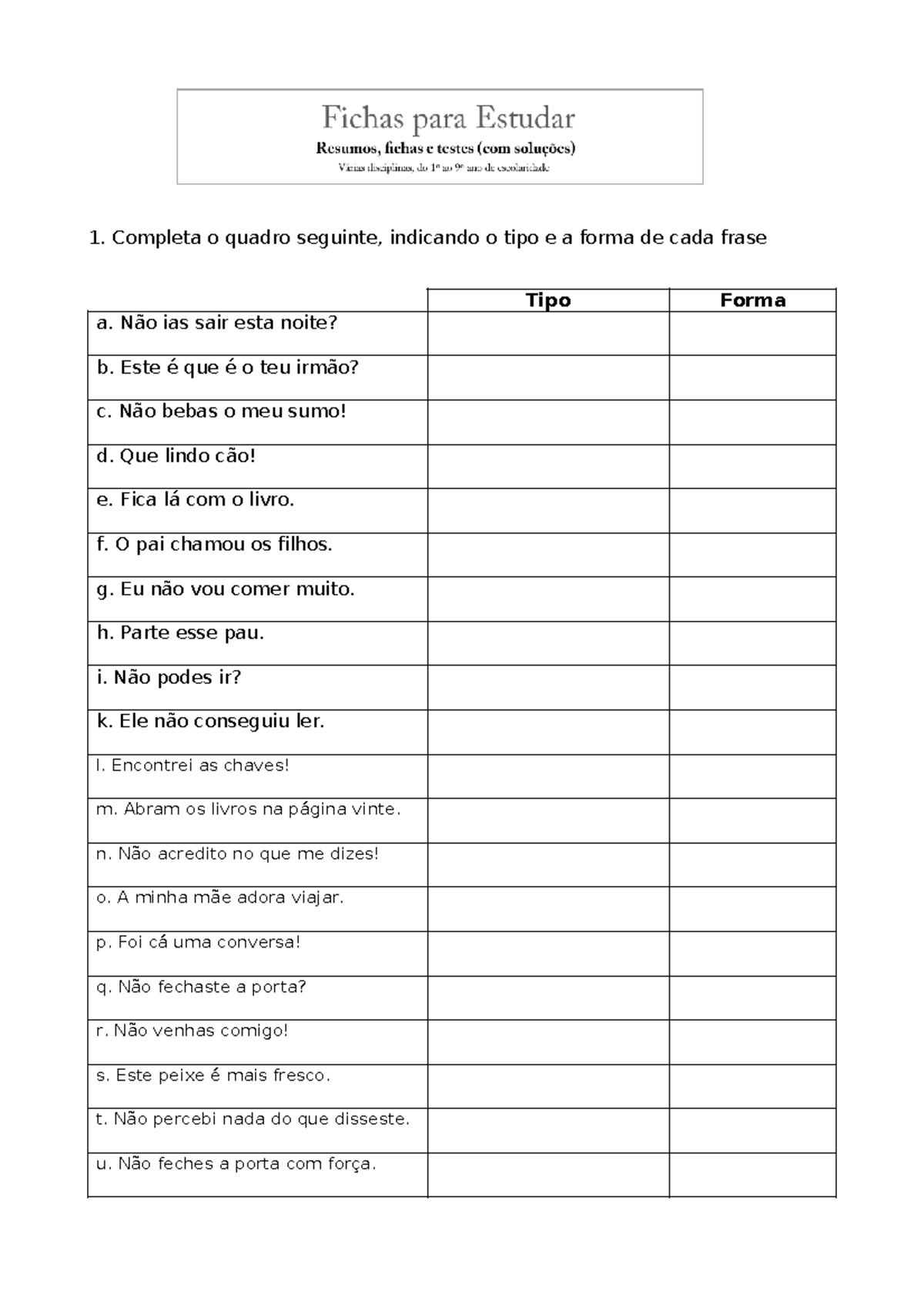 Tipos e formas de frase 4 ano - Completa o quadro seguinte, indicando o ...