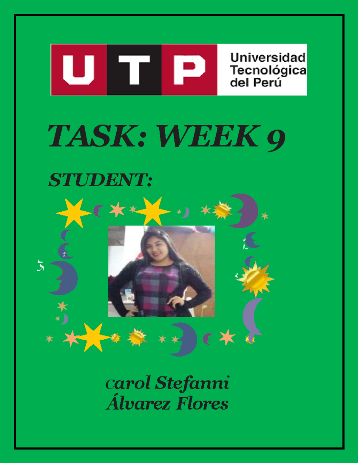WEEK 9 - ingles, tarea - TASK: WEEK 9 STUDENT: Carol Stefanni Álvarez Flores - Studocu