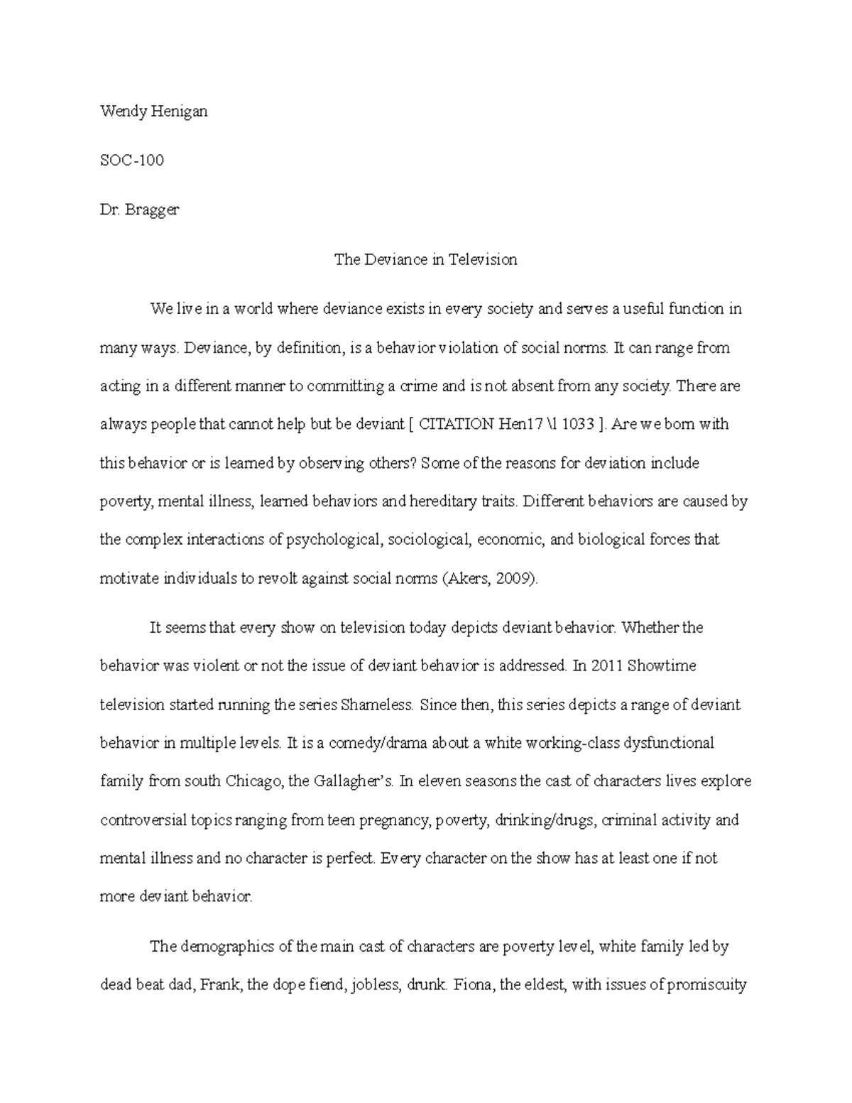 Deviant behavior paper - Wendy Henigan SOC- Dr. Bragger The Deviance in ...