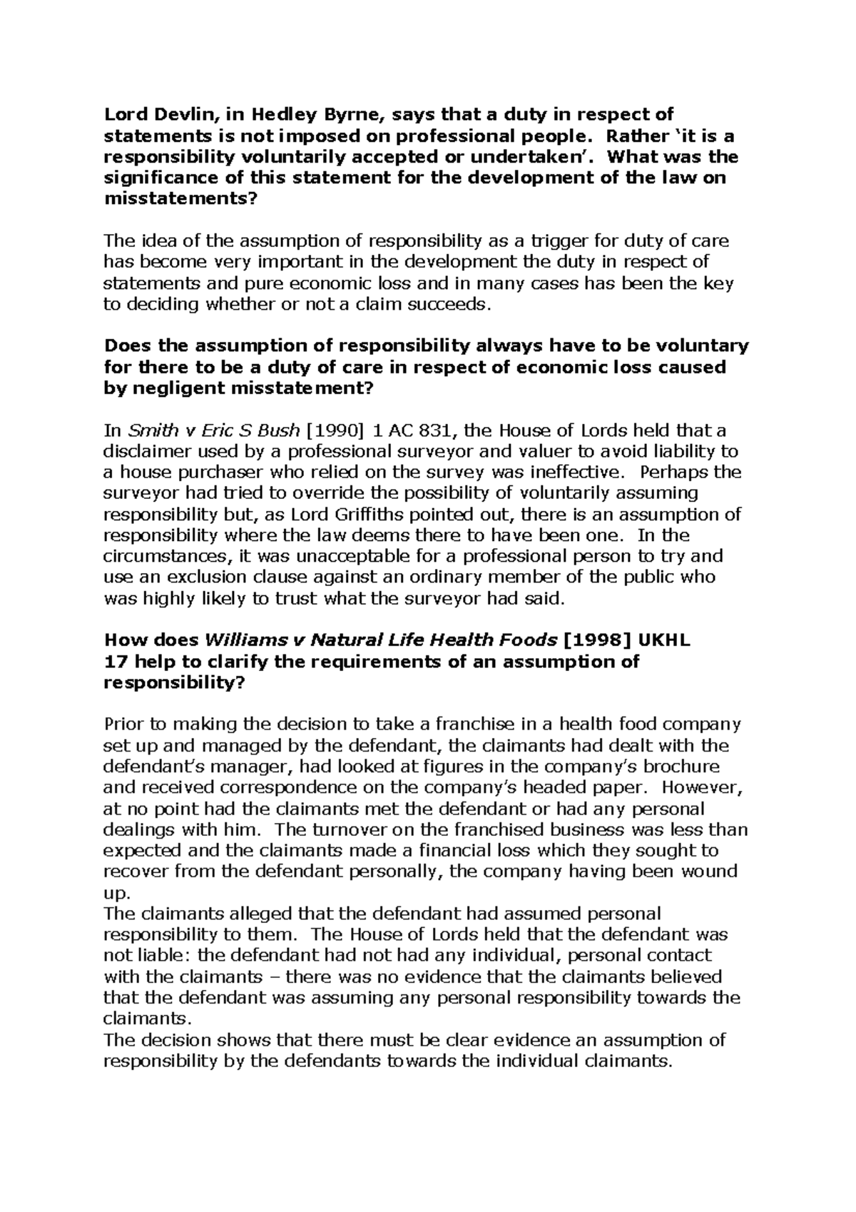 Assumption of Responsibility - Lord Devlin, in Hedley Byrne, says that ...