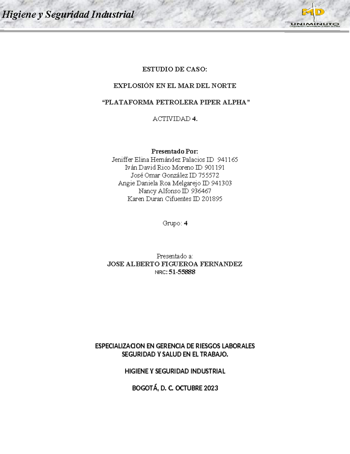 Actividad 4 E - Estudio DE CASO Grupo 4 - ESTUDIO DE CASO: EXPLOSIÓN EN ...