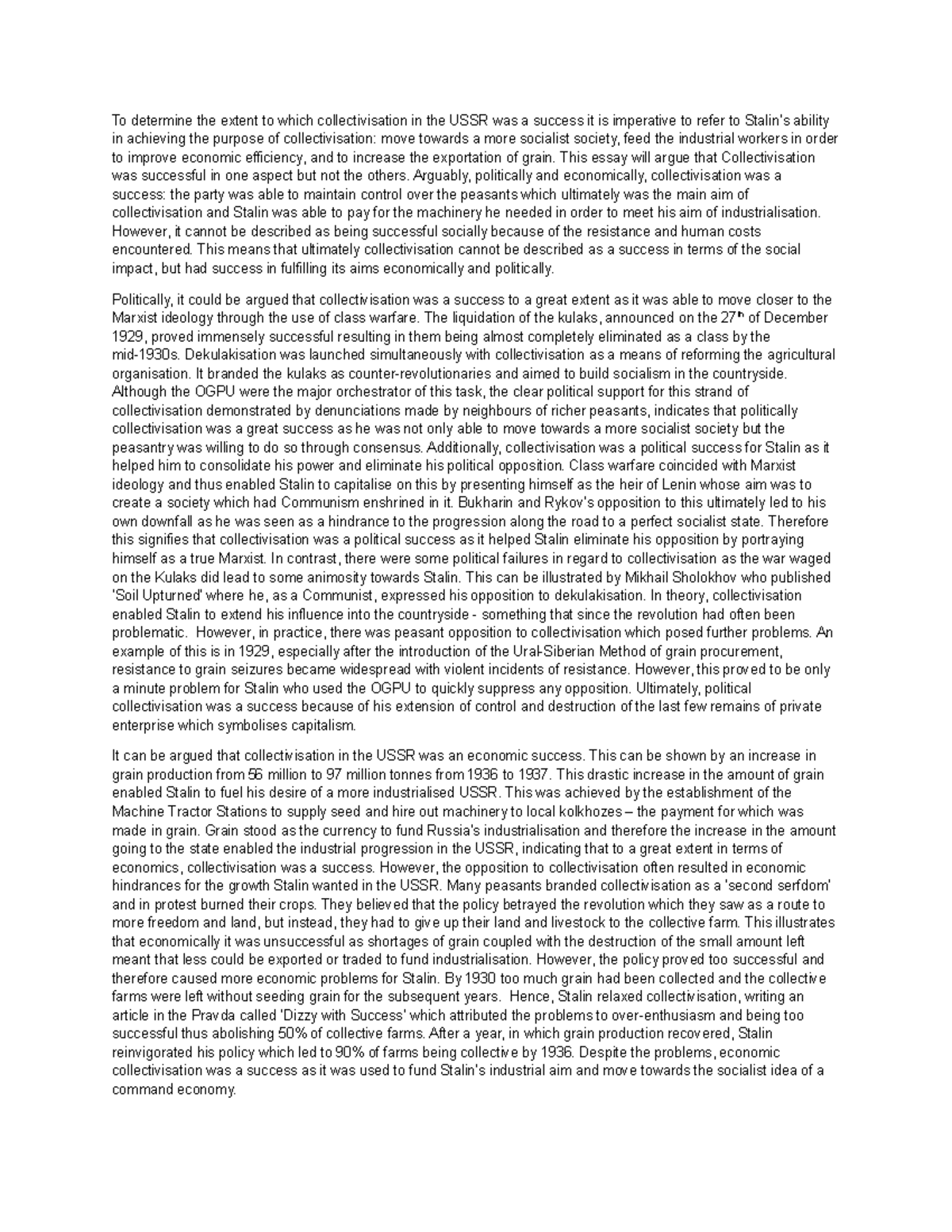 “Collectivisation in the USSR, in the years 1929 to 1941, was a success ...