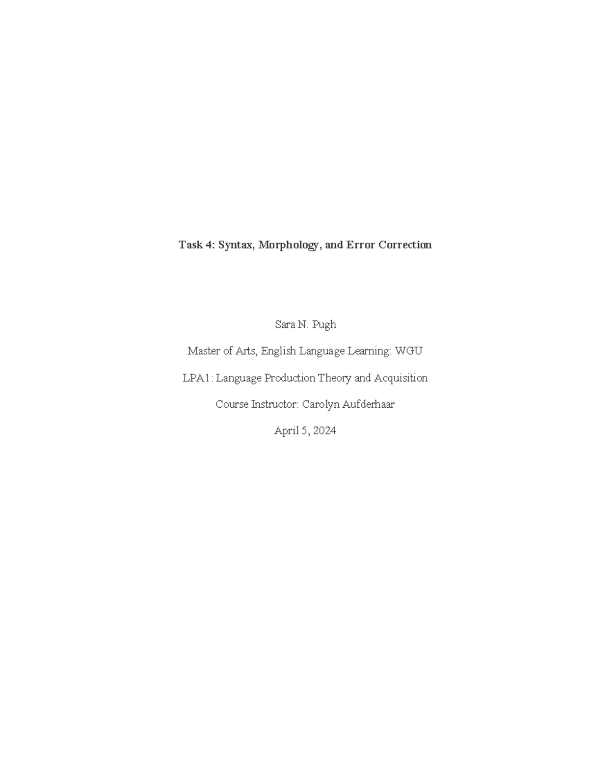 LPA1- Task 4- Sara Pugh - LPA 1 task 1 (LPA 1) - Task 4: Syntax, Morphology, and Error ...