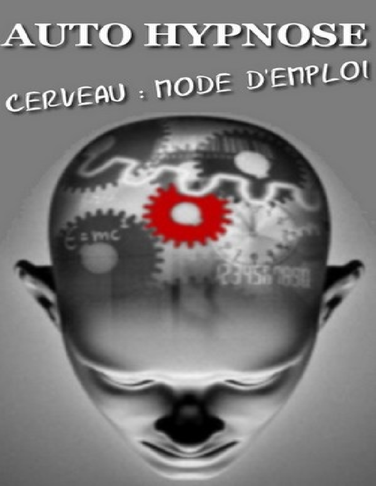 Auto-Hypnose, Cerveau mode demploi by Martin, Pascal (z-lib - AUTO ...