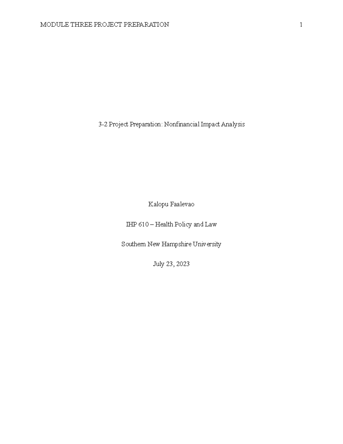 IHP 610 Module three project preparation - 3-2 Project Preparation: Nonfinancial Impact Analysis ...