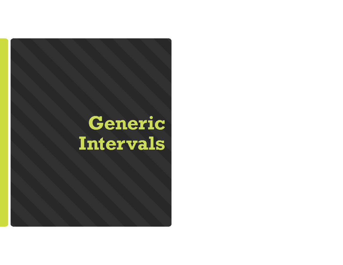 Generic Intervals - Generic Intervals An interval can be thought of as the distance from one ...