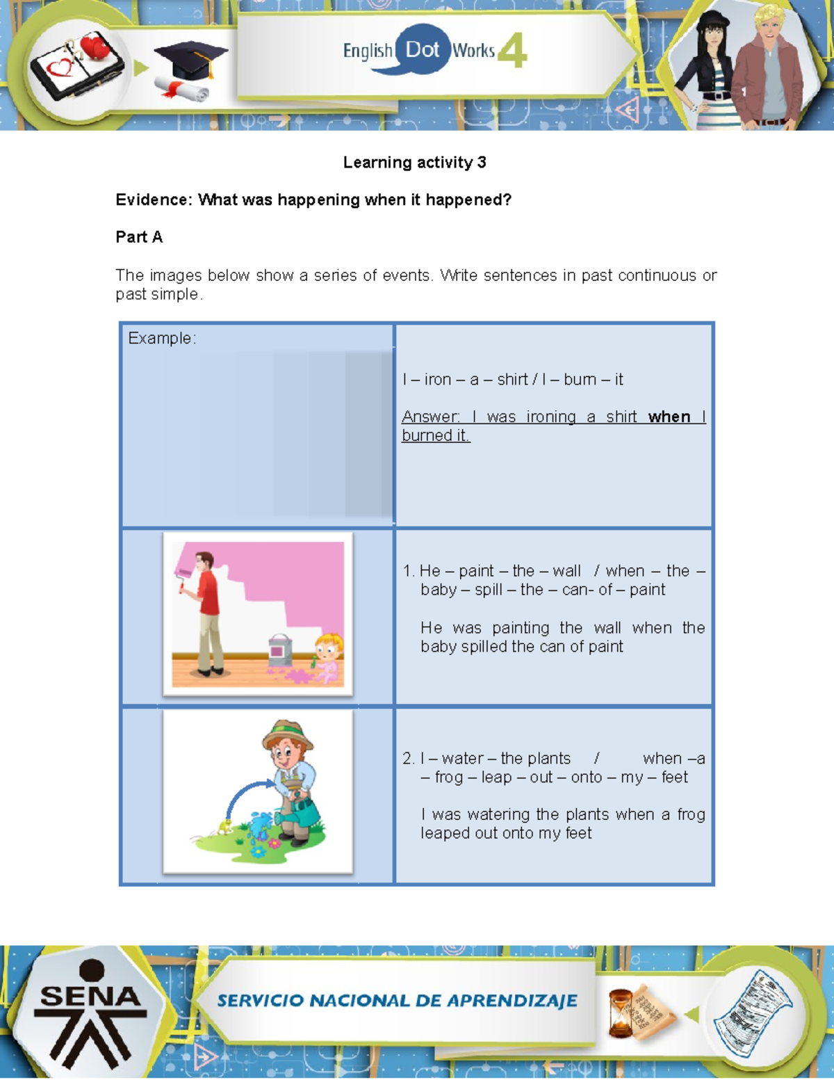 333Evidence What was happening when it happened (terminado ) - Learning ...