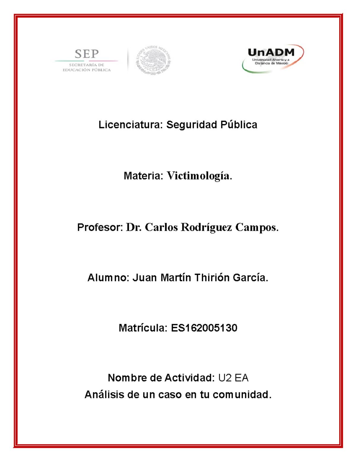 SVIC U2 EA JUTG - trabajo de victimologia - Licenciatura: Seguridad ...