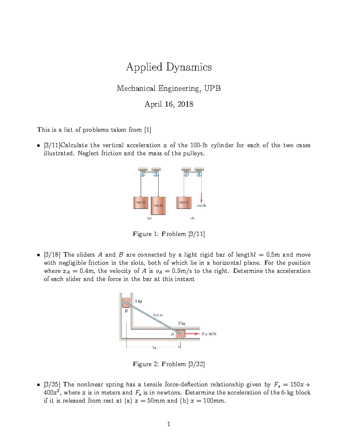 Taller 3 - Applied Dynamics Mechanical Engineering, UPB April 16, 2018 This is a list of ...