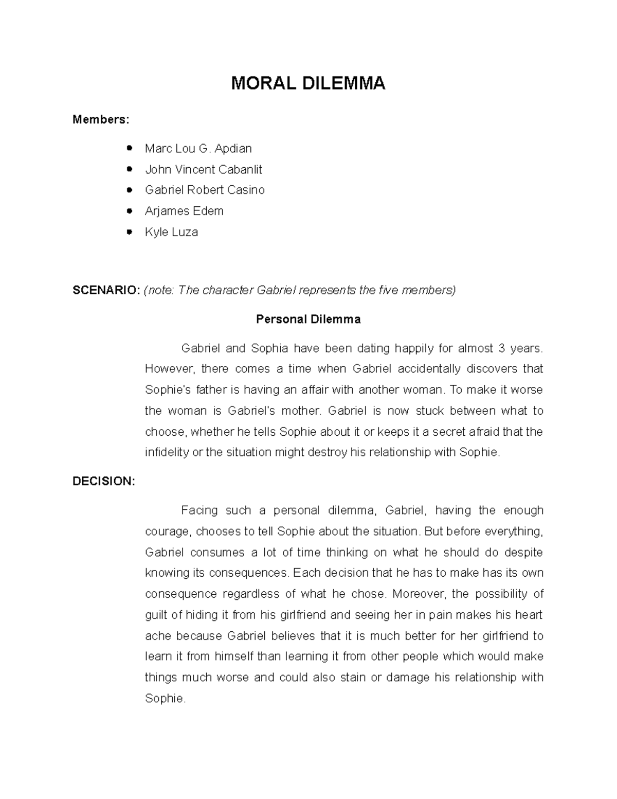 Moral Dilemma - ETHICS - MORAL DILEMMA Members: Marc Lou G. Apdian John ...