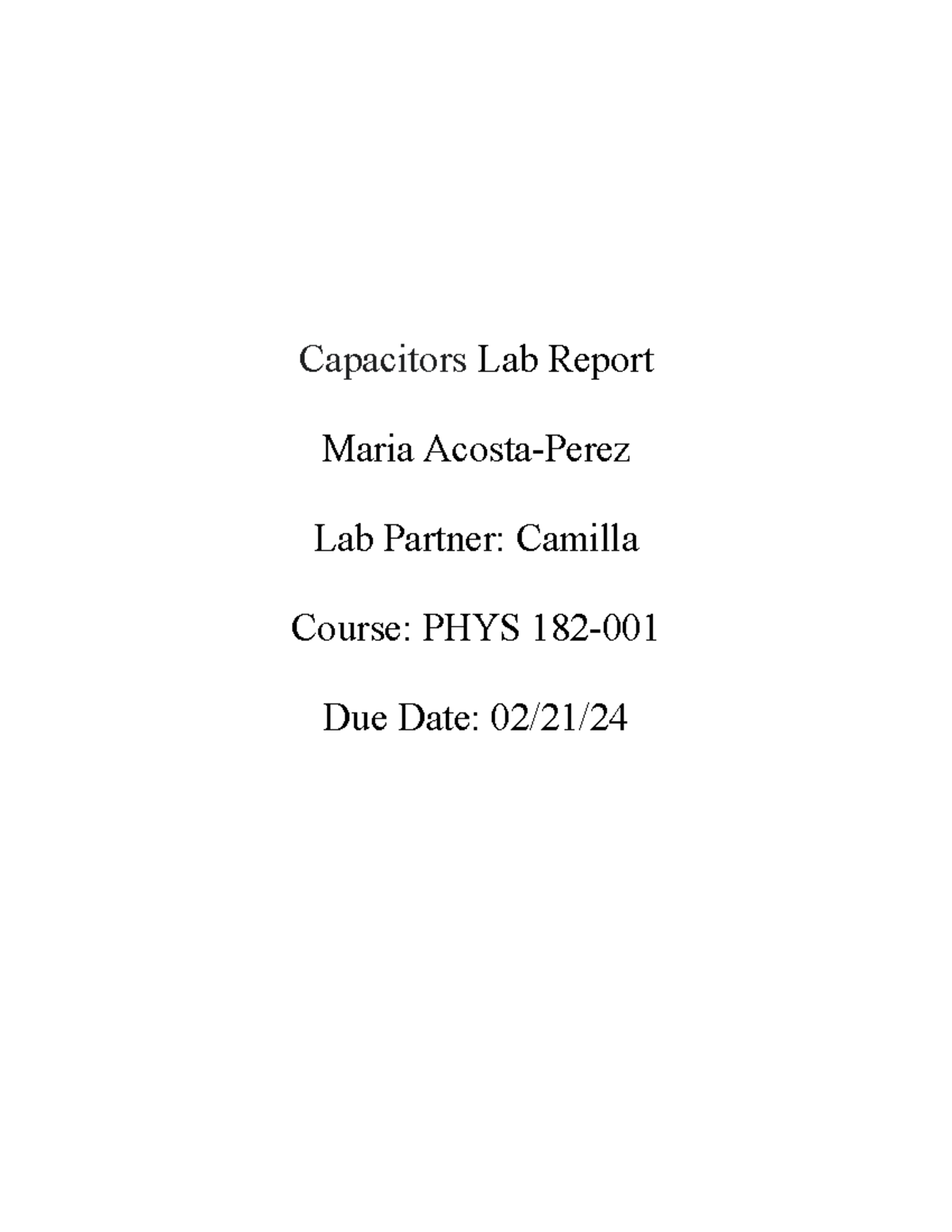 Capacitors Lab Report - Capacitors Lab Report Maria Acosta-Perez Lab ...