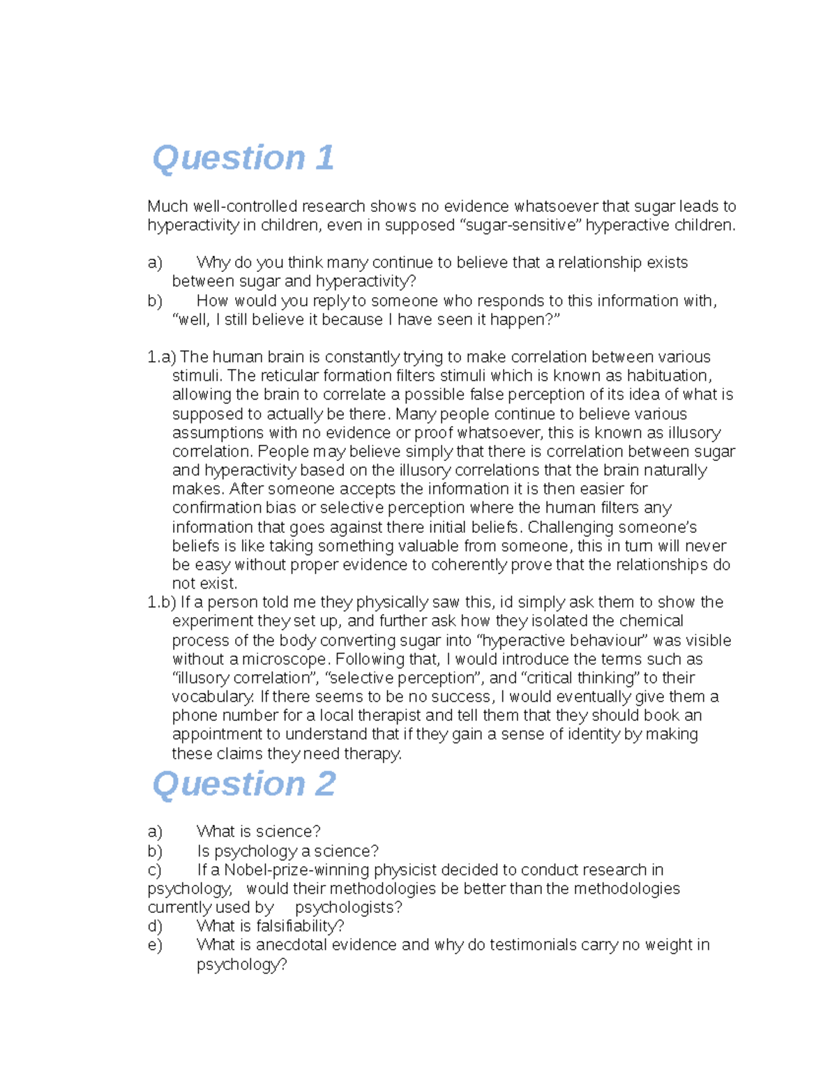 Critical Thinking - practice - Question 1 Much well-controlled research ...