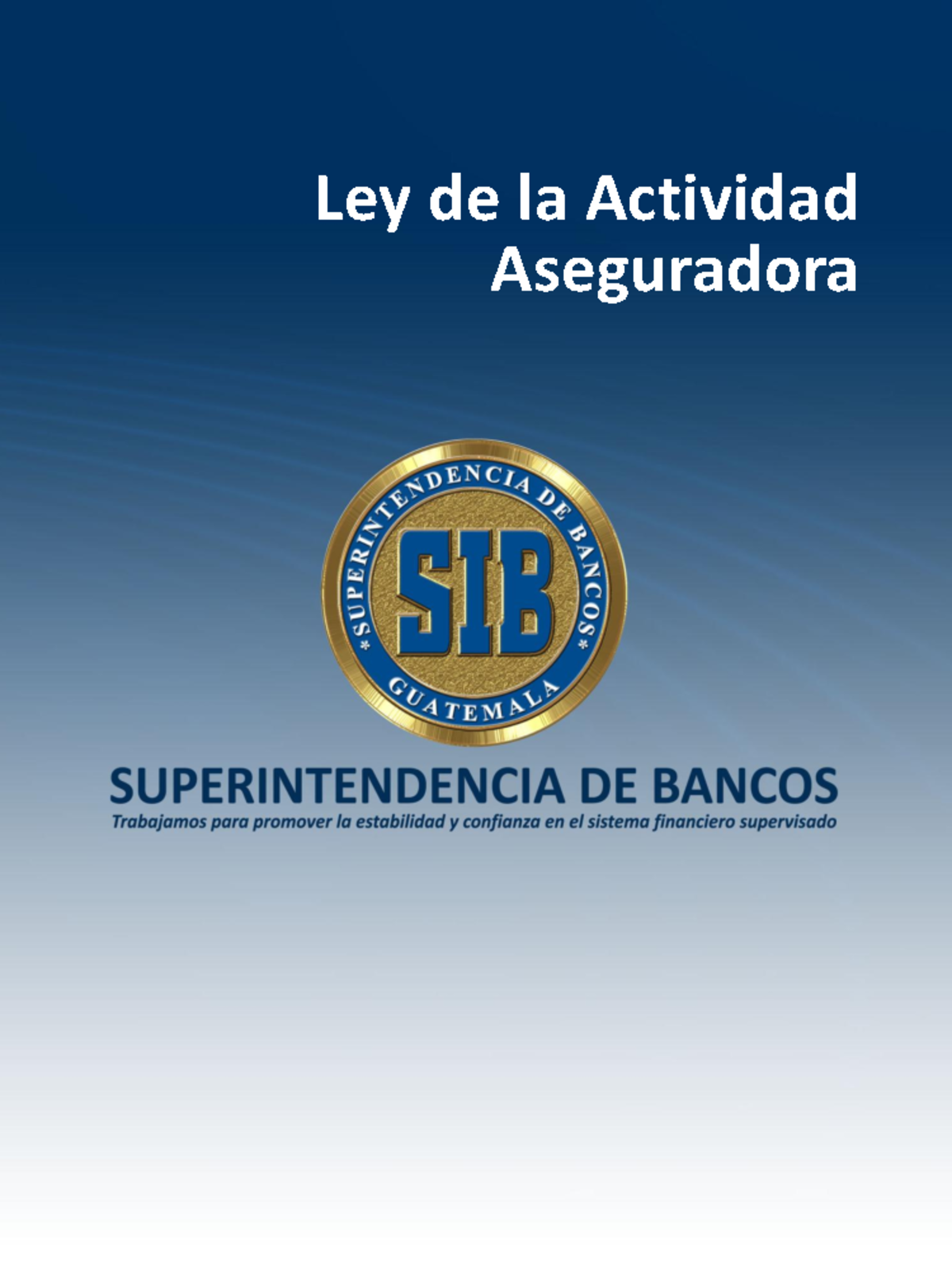 LEY DE LA Actividad Aseguradora - Ley de la Actividad Aseguradora LEY DE LA ACTIVIDAD ...