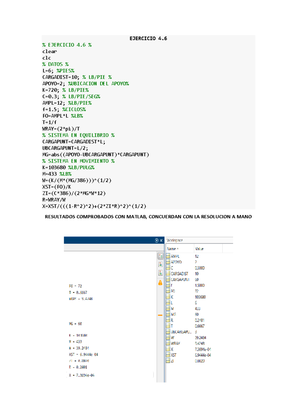 Ejercicio 4 - DSF - EJERCICIO 4. % EJERCICIO 4 % clear clc % DATOS % L=6; %PIES% CARGADIST=10 ...