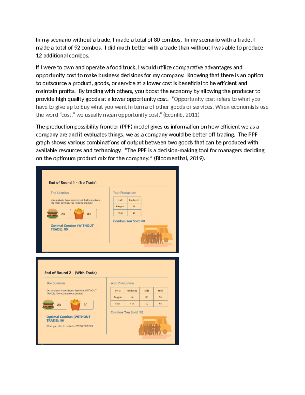 ECO 201 Discussion 2 Trade vs No Trade - In my scenario without a trade ...