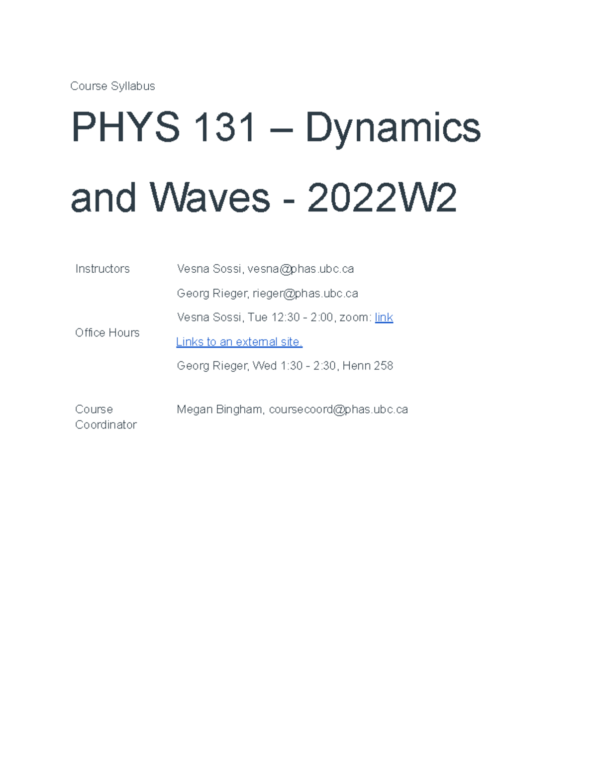 PHYS 131 syllabus - Course Syllabus PHYS 131 – Dynamics and Waves - 2022W Instructors Office ...