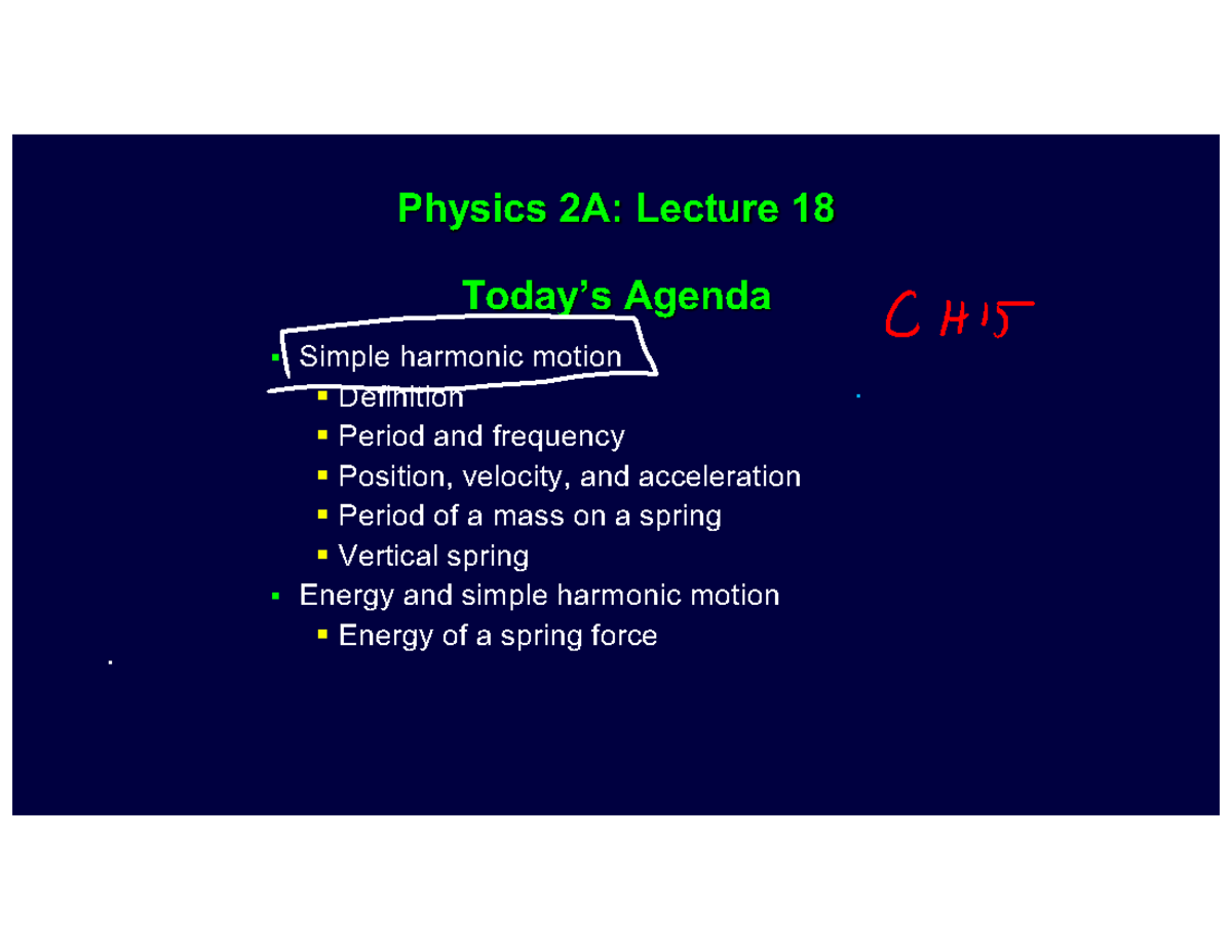 Lect18 slides - Oscillations I - Physics 2A: Lecture 18 Today’s Agenda ...