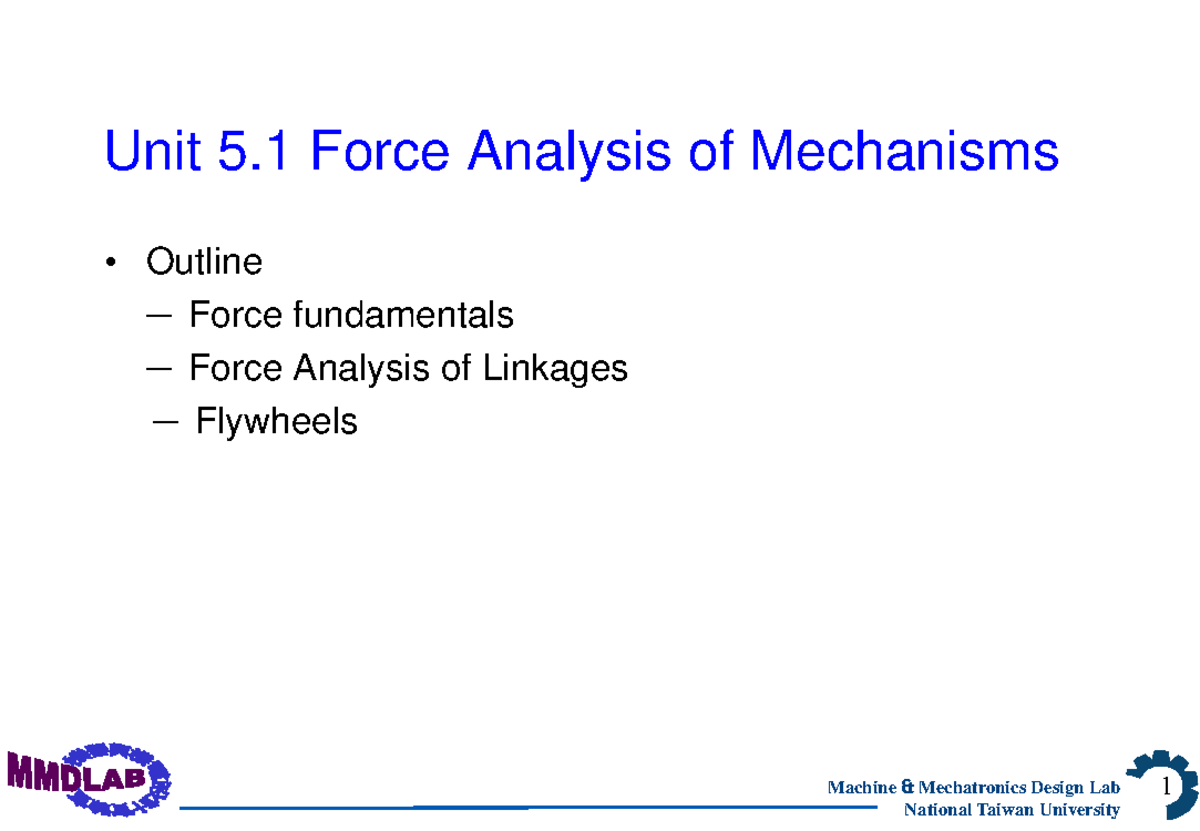 Unit 5 1 Force Analysis of Mechanisms - Machine &Mechatronics Design ...