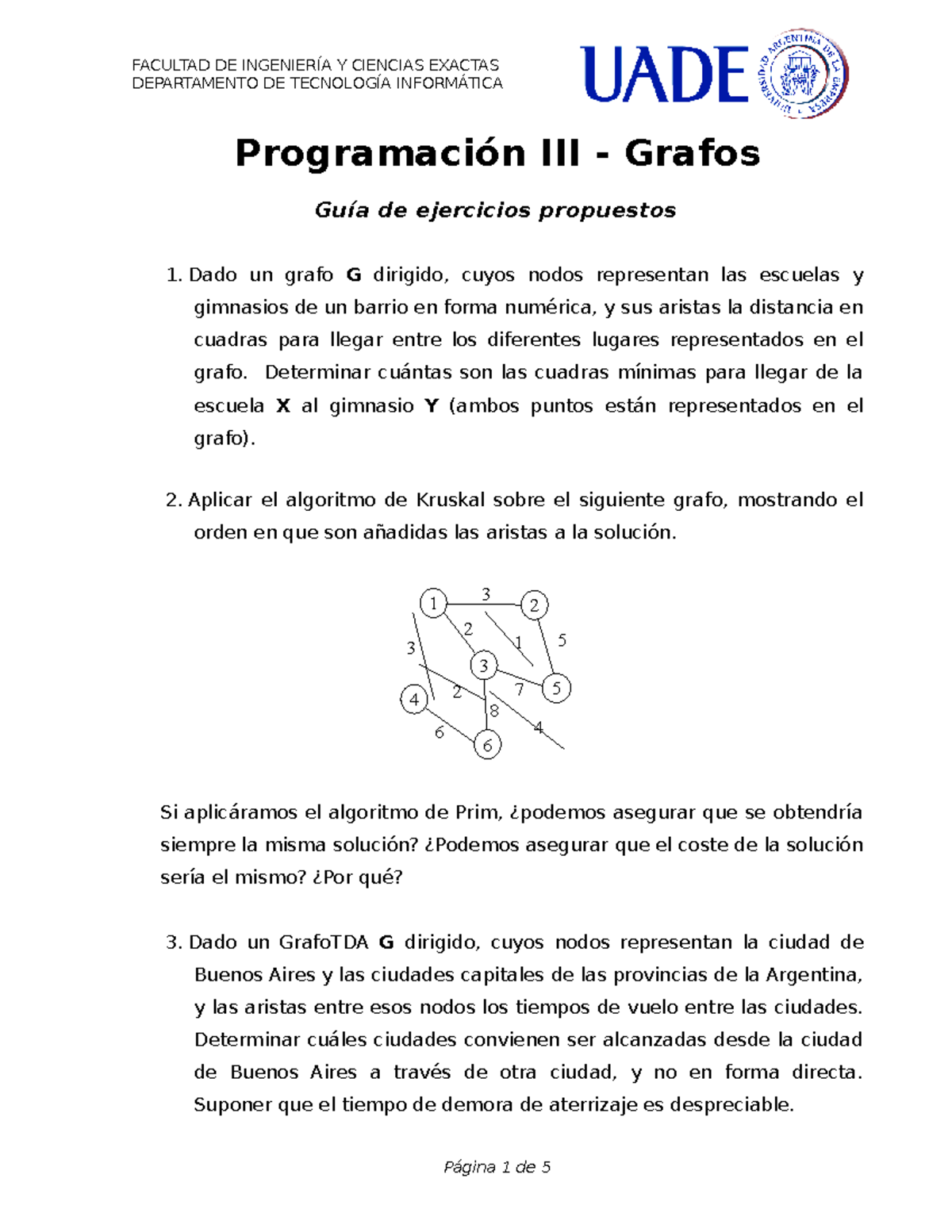 Guia TPs - Grafos - 12 3 4 5 6 3 2 1 5 4 3 2 6 7 8 DEPARTAMENTO DE ...