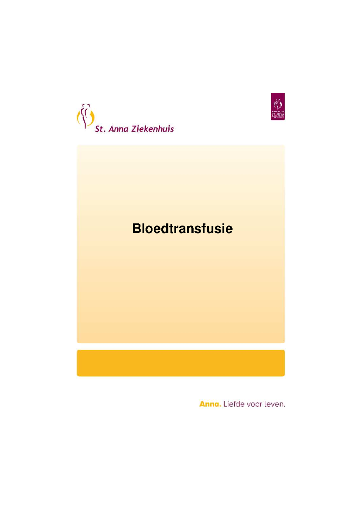 005-bloedtransfusie - Transfusie - Bloedtransfusie Binnenkort ondergaat u een behandeling of ...