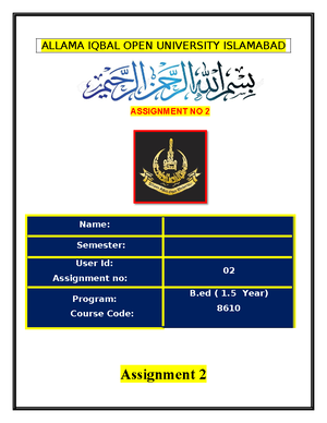8610 Assignment # 2 - NAME: MUAZMA FATIMA STUDENT ID: 0000486387 COURSE CODE: SEMESTER:3RD ...