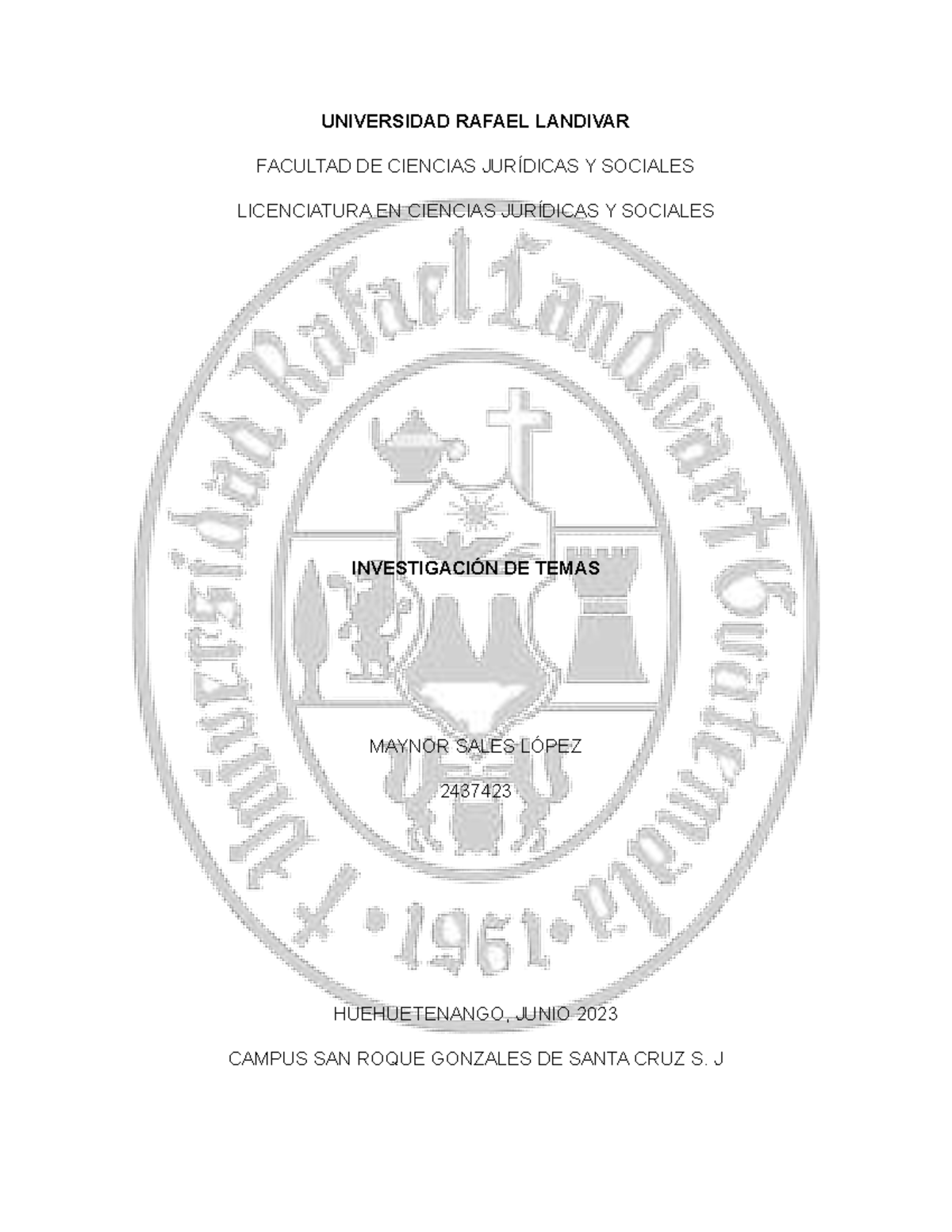 Tarea de investigación - UNIVERSIDAD RAFAEL LANDIVAR FACULTAD DE CIENCIAS JURÍDICAS Y SOCIALES ...